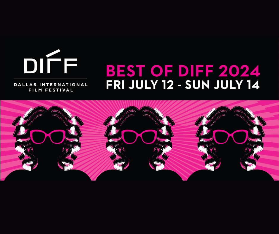 July 2024 DIFF Newsreel - Dallas Film